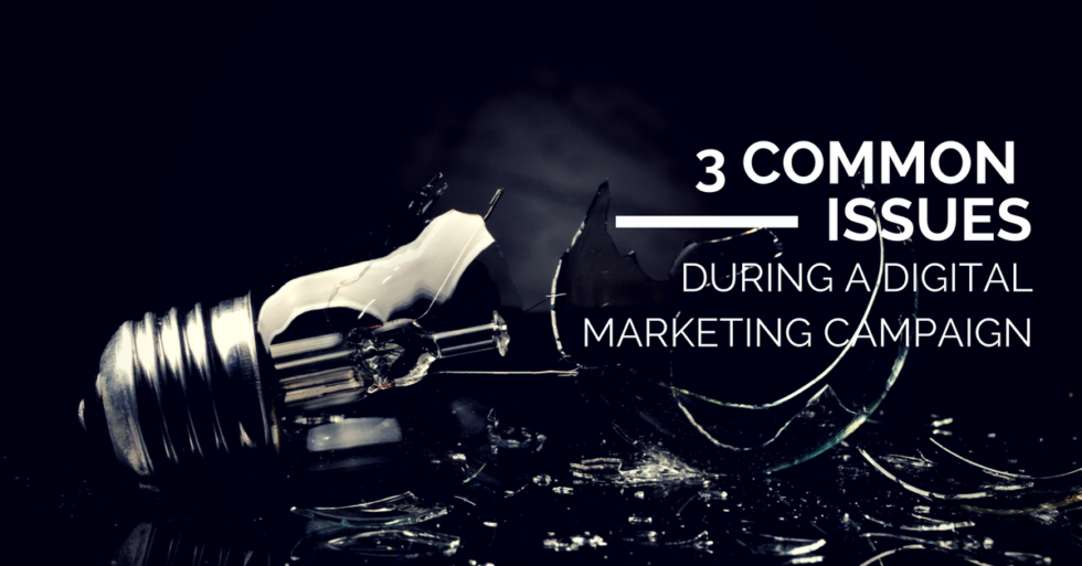 Three Common Issues During a Digital Marketing Campaign | Chatfield ...